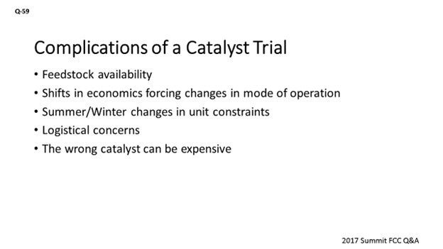 Question 59: We are reformulating our FCCU catalyst. What are your Best ...